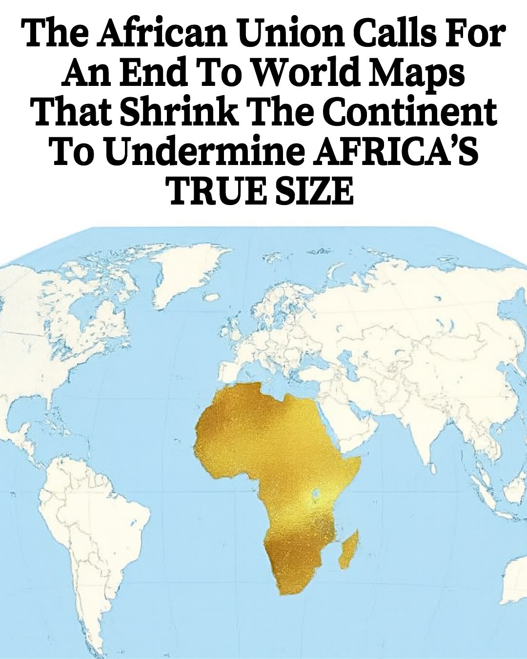 The African Union Calls For An End To World Maps That Shrink The ...